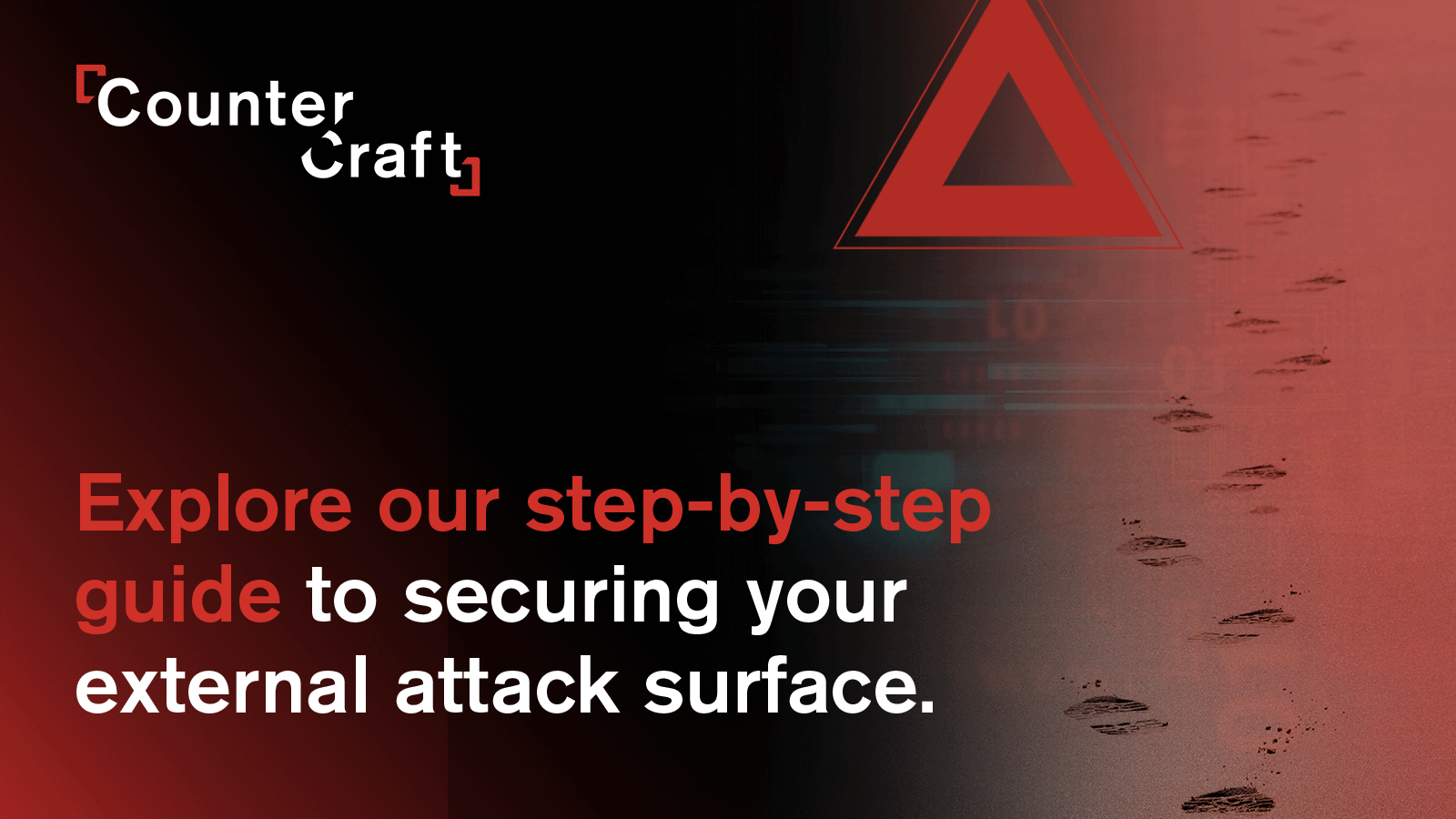 Step By Step Guide to Secure Your External Attack Surface | CounterCraft