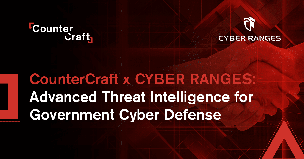 CounterCraft & CYBER RANGES Partner for Public Sector Cyber DefenseURL ...
