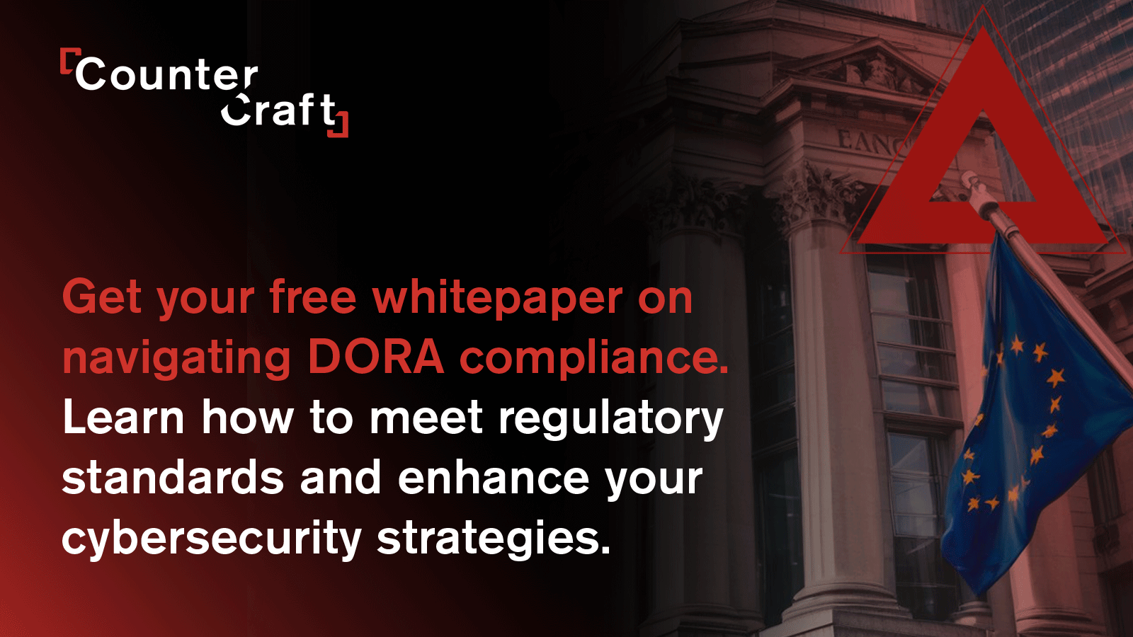 Your Guide to Navigating DORA Compliance: Free Whitepaper | CounterCraft