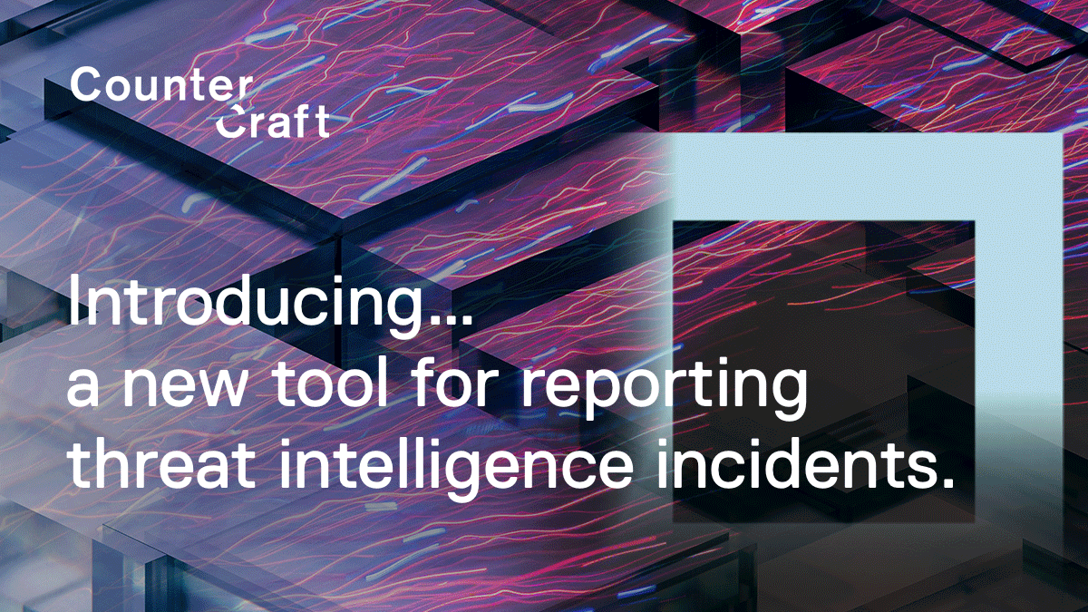 The Platform™ v3.4: Now with A New Tool for Reporting Threat Intelligence Incidents | CounterCraft